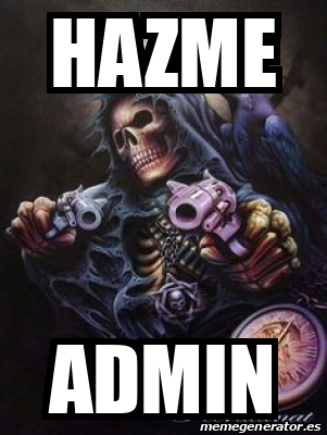 Meme Personalizado - HAZME ADMIN - 32289804