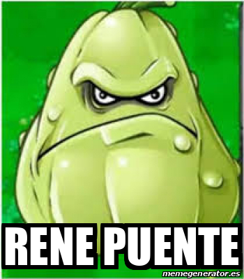 Meme Personalizado - rene puente - 32290099