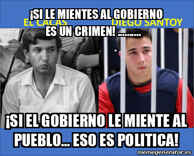 Meme Personalizado - ¡si le mientes al gobierno es un crimen ...