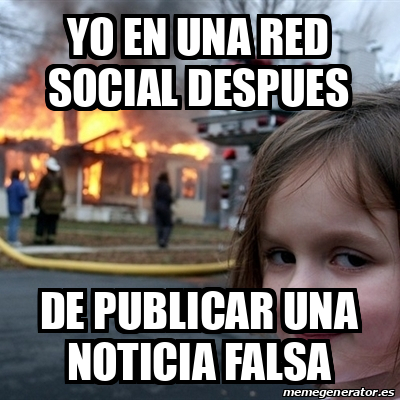 Meme Disaster Girl - Yo en una red social despues de publicar una ...