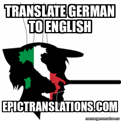 Meme Personalizado - Translate german to english epictranslations.com ...