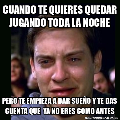 Meme crying peter parker - cuando te quieres quedar jugando toda la ...