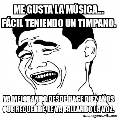 Meme Yao Ming 2 - Me gusta la música... fácil teniendo un timpano. Va ...