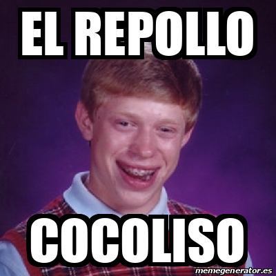 Meme Bad Luck Brian - El repollo cocoliso - 32296824