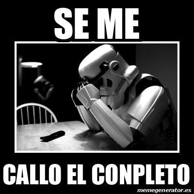 Meme Sad Trooper - Se me callo el conpleto - 32297557