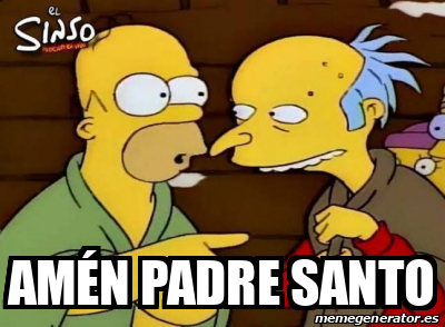 Meme Personalizado - Amén padre santo - 32298218