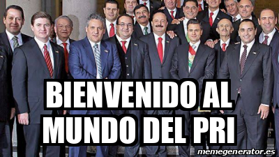 Meme Personalizado - Bienvenido al mundo del pri - 32299276