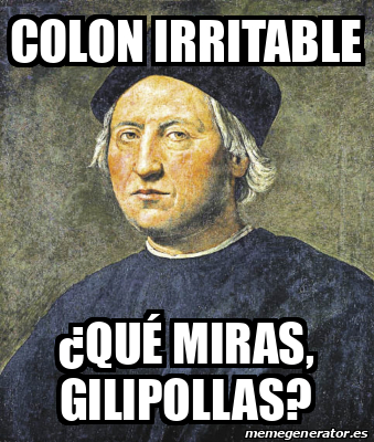 Meme Personalizado - Colon irritable ¿Qué miras, gilipollas? - 32299835