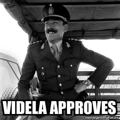 Meme Personalizado - videla approves - 32031128