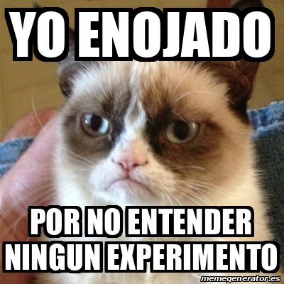 Meme Grumpy Cat - yo enojado por no entender ningun experimento - 32032675