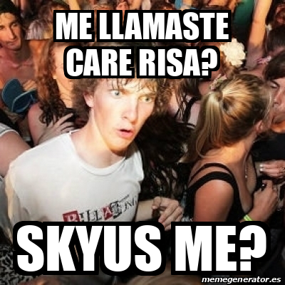 Meme Sudden Realization Ralph - me llamaste care risa? skyus me? - 32032684