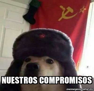 Meme Personalizado - nUESTROS COMPROMISOS - 32033550