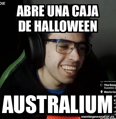 Meme Personalizado - ABRE UNA CAJA DE HALLOWEEN AUSTRALIUM - 32034088