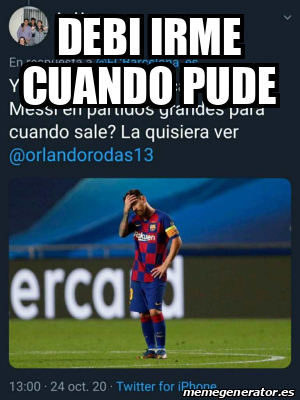 Meme Personalizado - debi irme cuando pude - 32035265