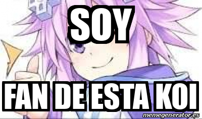 Meme Personalizado - soy fan de esta koi - 32035428