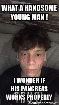Meme Personalizado - WHAT A HANDSOME YOUNG MAN ! i wonder if his ...
