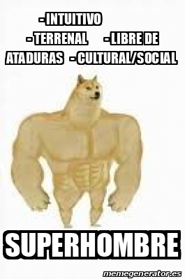 Meme Personalizado - - intuitivo - terrenal - libre de ataduras ...