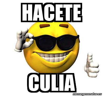 Meme Personalizado - Hacete Culia - 32304360