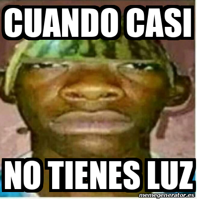 Meme Personalizado - cuando casi no tienes luz - 32304811