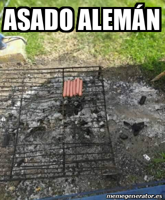Meme Personalizado - Asado alemán - 32304930