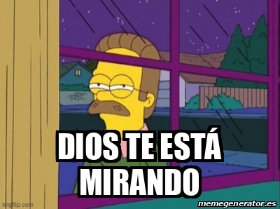 Meme Personalizado - dios te está mirando - 32304999