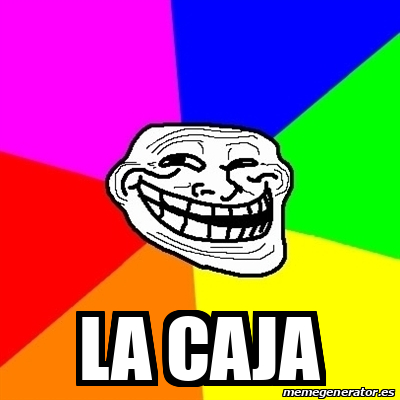 Meme Troll - La caja - 32306266