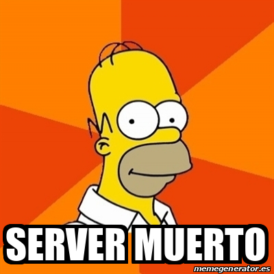 Meme Homer - SERVER MUERTO - 32307984