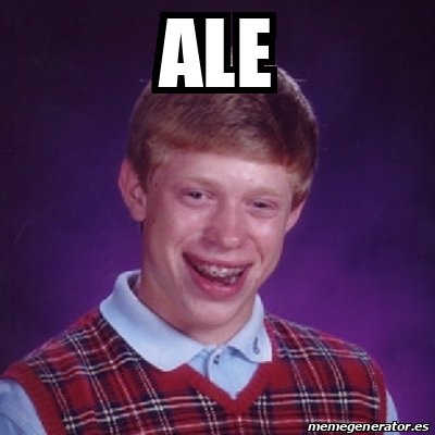 Meme Bad Luck Brian - Ale - 32308858