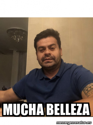Meme Personalizado - Mucha belleza - 32309571