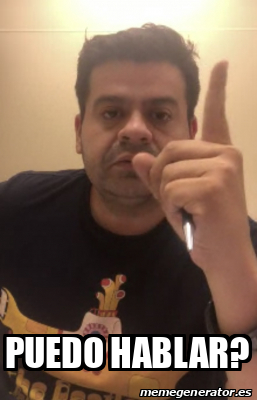 Meme Personalizado - Puedo hablar? - 32309992