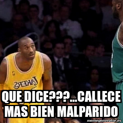 Meme Personalizado - que dice???...callece mas bien malparido - 32310168
