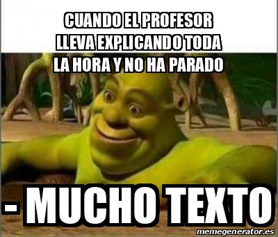 Meme Personalizado - Cuando el profesor lleva explicando toda la hora y ...