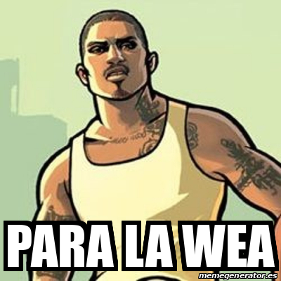 Meme Personalizado - para la wea - 32310547