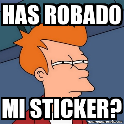 Meme Futurama Fry - Has robado Mi sticker? - 32310996