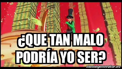 Meme Personalizado - ¿Que tan malo podría yo ser? - 32311237