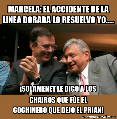 Meme Personalizado - MARCELA: EL ACCIDENTE DE LA LINEA DORADA LO ...