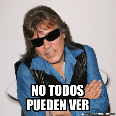 Meme Personalizado - No todos pueden ver - 32313635