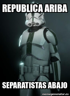 Meme Personalizado - REPUBLICA ARIBA SEPARATISTAS ABAJO - 32313739