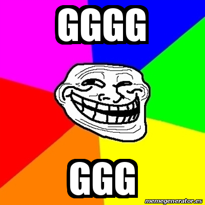 Meme Troll - Gggg Ggg - 32313847