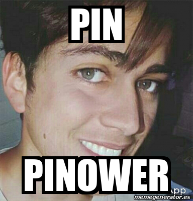 Meme Personalizado - pIN PINOWER - 32316087