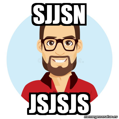 Meme Personalizado - sjjsn jsjsjs - 32317342
