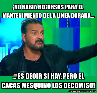 Meme Personalizado - ¡no habia recursos para el mantenimiento de la ...