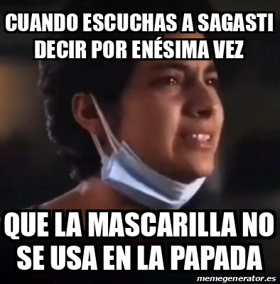 Meme Personalizado - CUANDO ESCUCHAS A SAGASTI DECIR POR ENÉSIMA VEZ ...