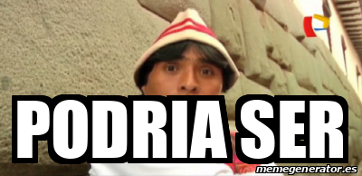 Meme Personalizado - podria ser - 32318438