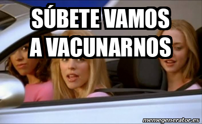 Meme Personalizado - Súbete vamos a vacunarnos - 32318717
