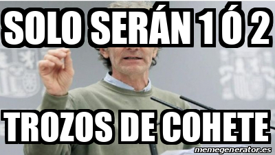 Meme Personalizado - Solo serán 1 ó 2 trozos de cohete - 32319105