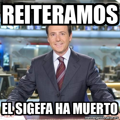 Meme Matias Prats - reiteramos el sigefa ha muerto - 32320383