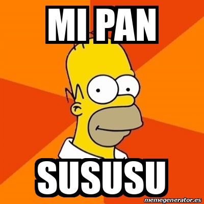 Meme Homer - mi pan sususu - 32320570
