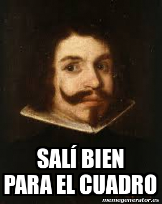 Meme Personalizado - Salí bien para el cuadro - 32320691