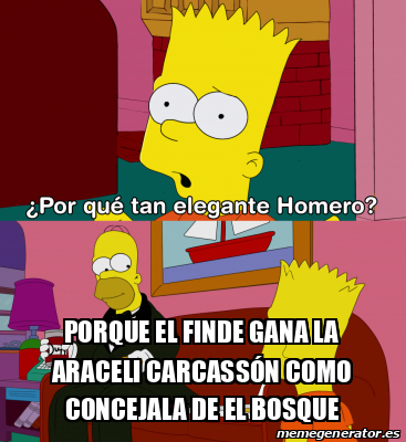 Meme Personalizado - Porque el finde gana la Araceli Carcassón como ...